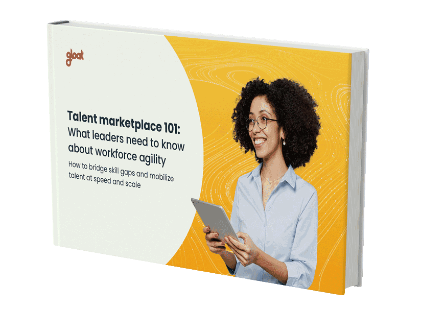 Talent marketplace 101: unlocking skills, talent, and workforce agility ...